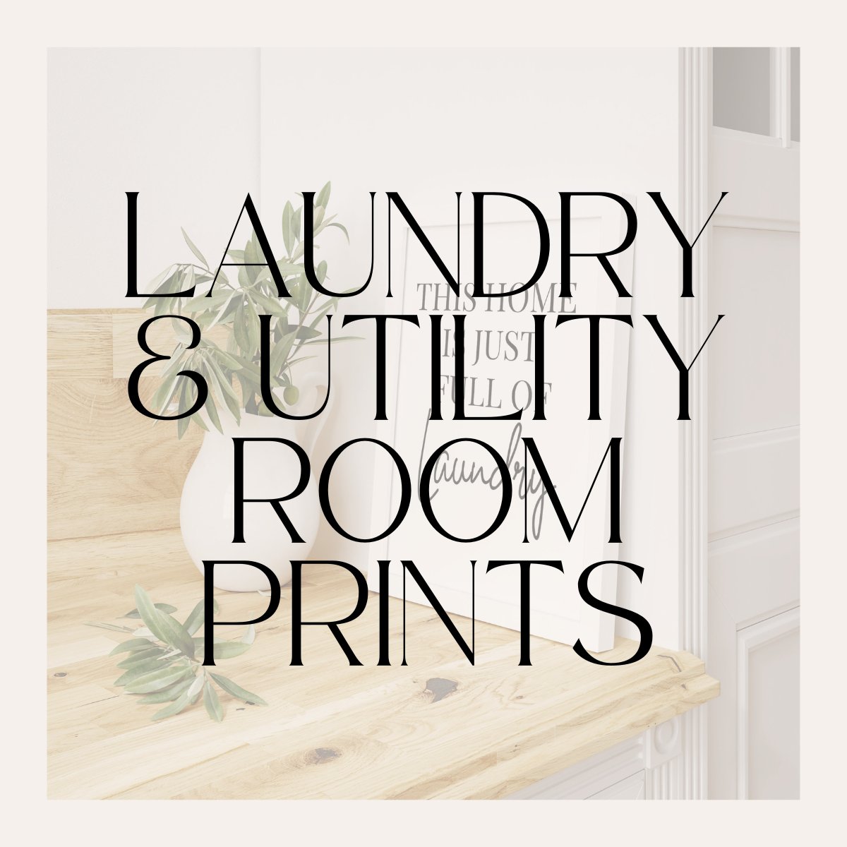 LAUNDRY AND UTILITY ROOM PRINTS – Definitive Prints
